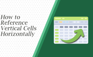 How to Reference Vertical Cells Horizontally in Excel - Excel Bell